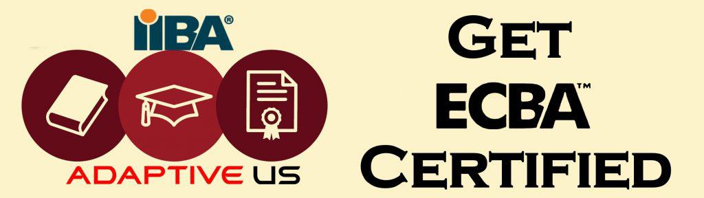 Why invest in the IIBA ECBA Certification in 2025 ? Adaptive US
