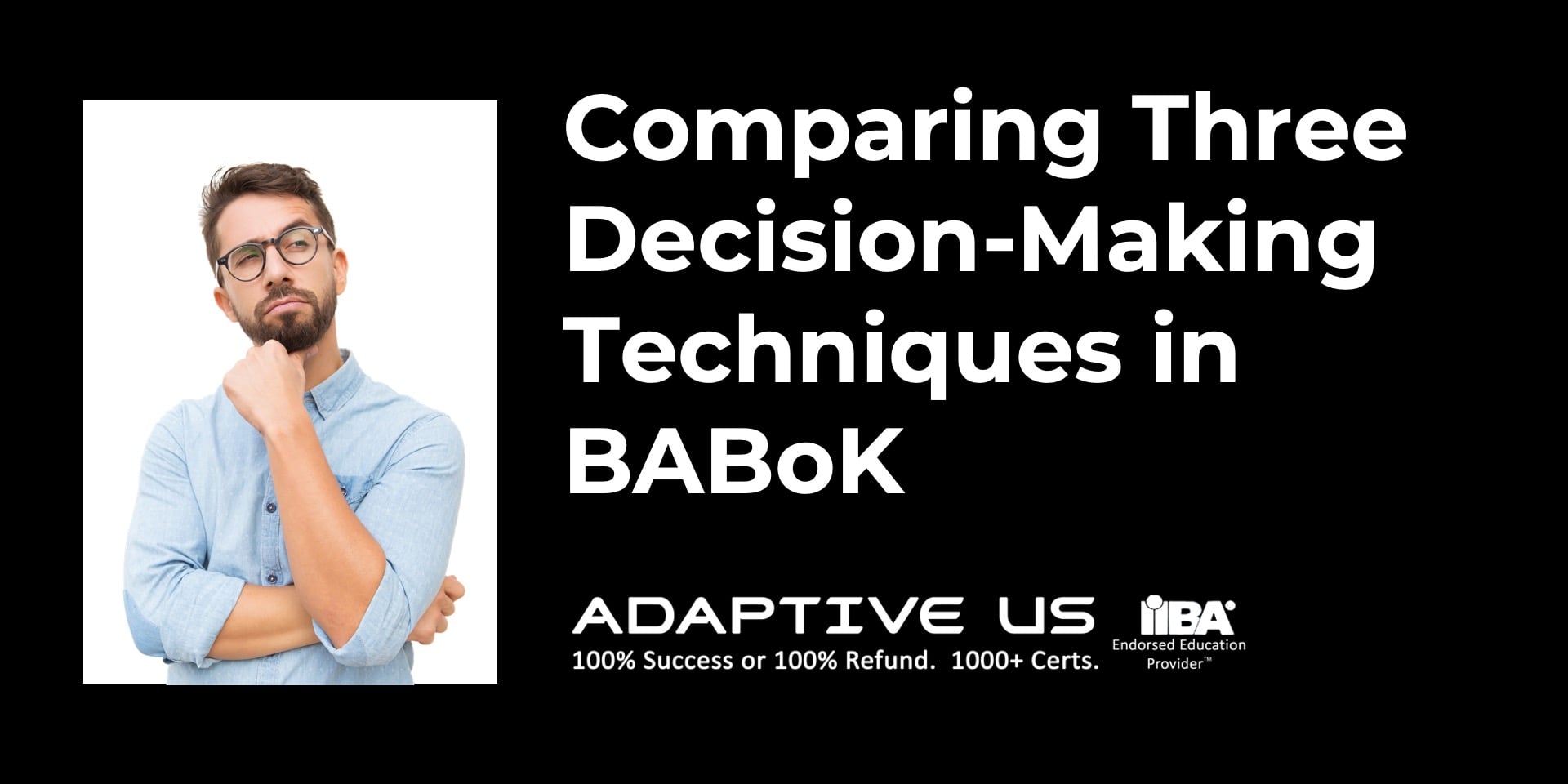 Comparing Key Decision-Making Techniques