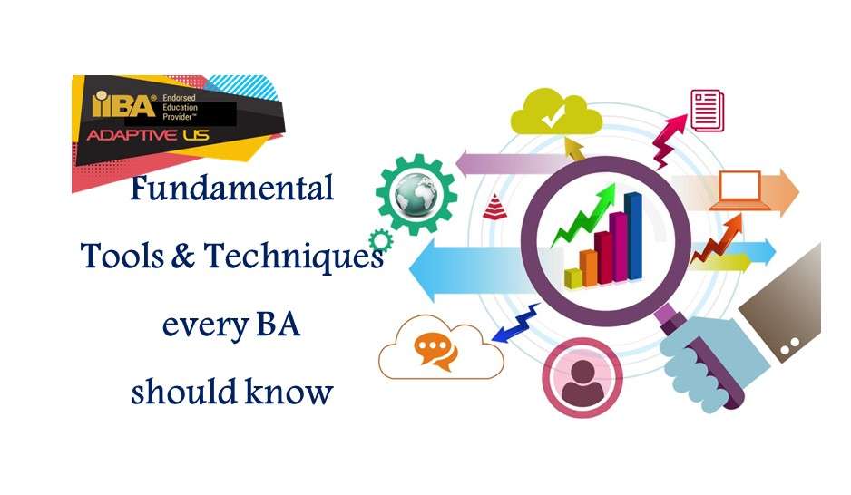 Fundamental tools and techniques every BA should know
